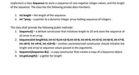 Solved Implement A Class Sequence To Store A Sequence Of
