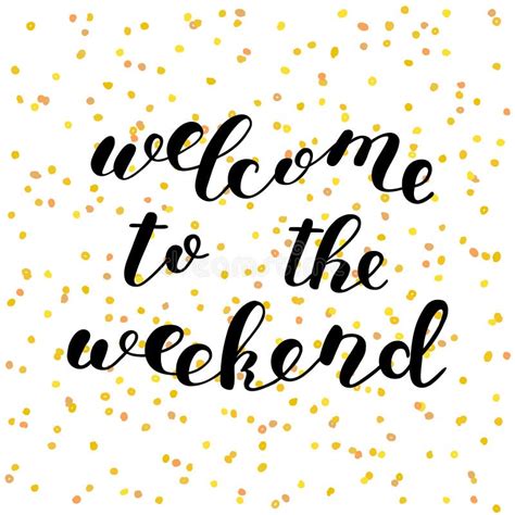 Welcoming Weekend Quotes 120 Welcome Back Messages Inspiring
