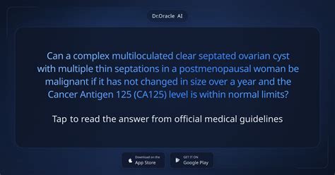 Can A Complex Multiloculated Clear Septated Ovarian Cyst With Multiple