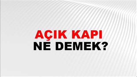 Açık Kapı Nasıl Yazılır Ntv Haber