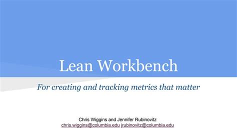 Lean Workbench For Creating And Tracking Metrics That Matter Ppt