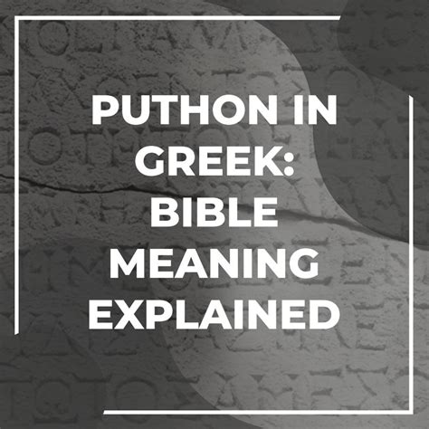 Exploring The Meaning Of Puthon In Greek