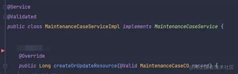 注解参数校验——vaild和validated在service使用一、常用注解 注解 分类 含义 描述 Notem 掘金