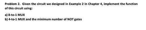 Solved Problem Given The Circuit We Designed In Example Chegg