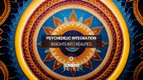 How Psychedelic Integration Turns Insights Into Reality By Sunrise