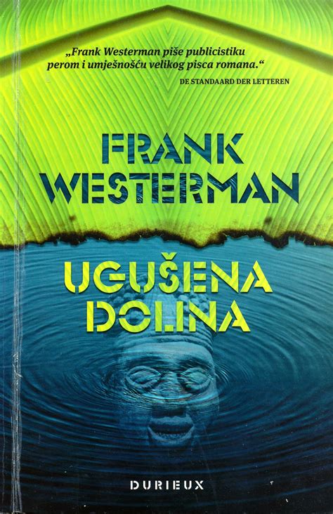 Ugušena Dolina Frank Westerman