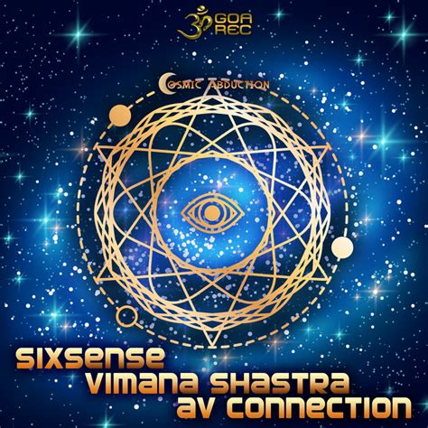 Sixsense Vimana Shastra Av Connection Cosmic Abduction Goaep302