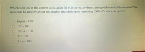 Solved Which Is Below Is The Correct Calculation For Pcr