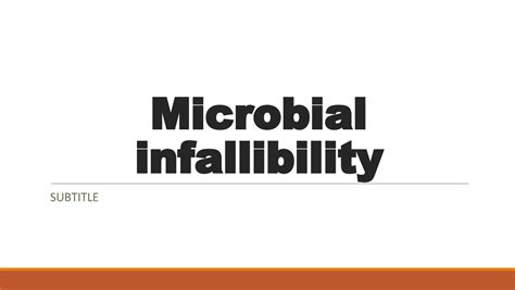 Microbial Infallibility Microbial Infallibility Subtitle Microbial Infallibility Microbial