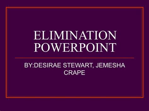 Elimination Powerpoint Ppt
