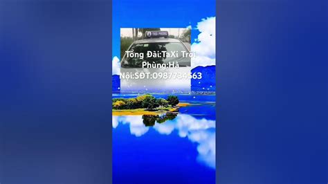 Tổng Đàitaxi Trôi Phùnghà NộisĐt0987734563 Youtube