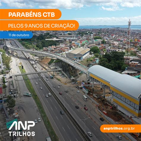 Ctb Celebra 9 Anos De Criação Anptrilhos