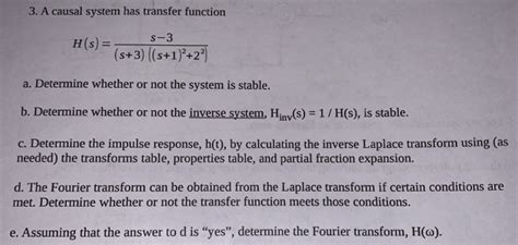 solved 3 a causal system has transfer function h s s 3