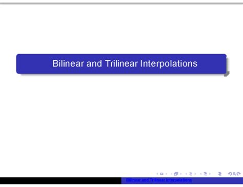 Bilinear And Trilinear Interpolation Bilinear And Trilinear Interpolations Bilinear