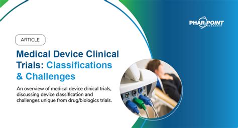 Medical Device Clinical Trials Classification And Challenges Pharpoint