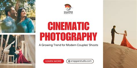 Cinematic Photography A Growing Trend For Modern Couples Shoots