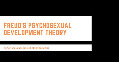 Freud S Psychosexual Development Theory
