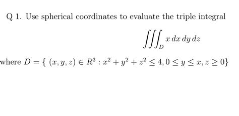 Answered Q 1 Use Spherical Coordinates To Bartleby