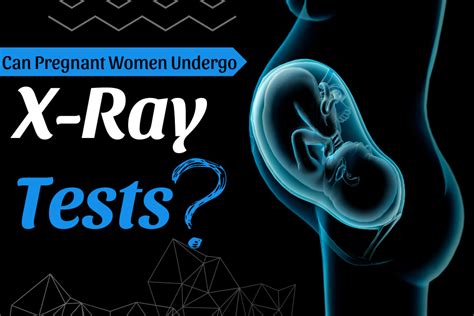 Digital X Rays And Pregnancy