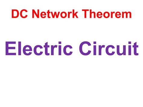 Electrical Circuits Dc Network Theorem Ppt