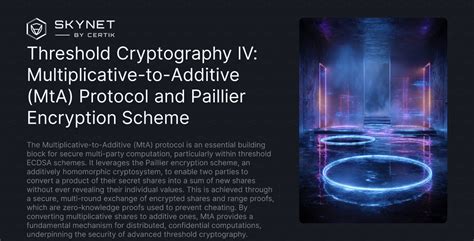 Threshold Cryptography Iv Multiplicative To Additive Mta Protocol