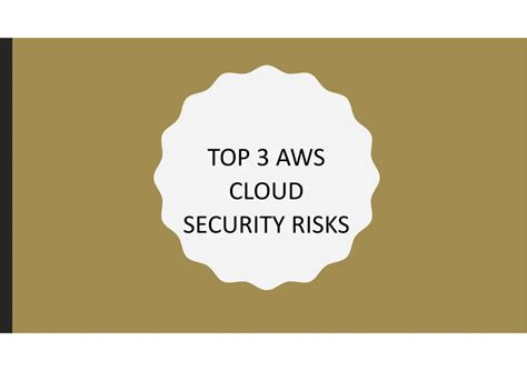 Ppt Top 3 Aws Cloud Security Risks Powerpoint Presentation Free Download Id 7723835