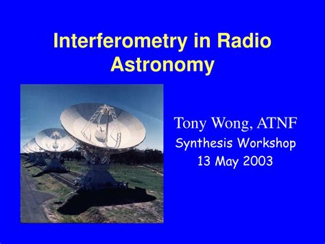 Ppt Interferometry In Radio Astronomy Powerpoint Presentation Free