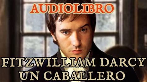 65fitzwilliam Darcy Un Caballero Mr Darcy Al Rescate Saga
