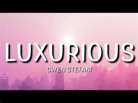 Gwen Stefani Luxurious Youtube