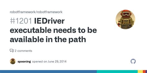 Iedriver Executable Needs To Be Available In The Path · Issue 1201 · Robotframework