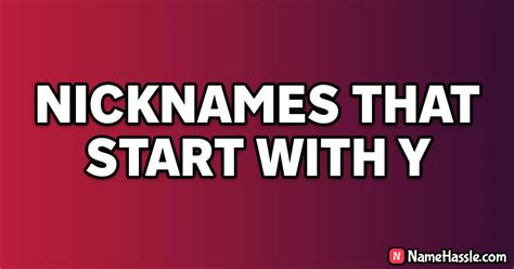 1256 Catchy Nicknames That Start With Y Generator 2026