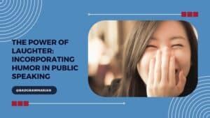 Incorporating Humor In Public Speaking For Engaging Presentations