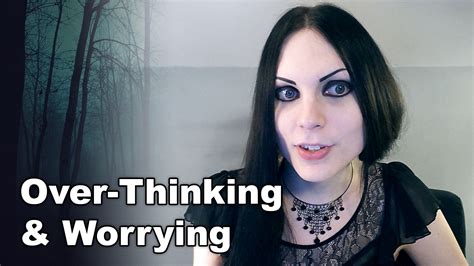 Over Thinking Over Analyzing Obsessing And Worrying How To Control
