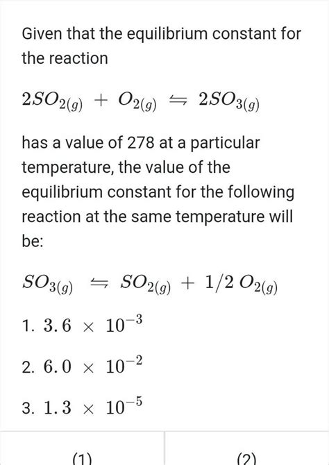 Given That The Equilibrium Constant For The Reaction 2so2g O2g ⇋2so3