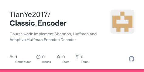 Github Tianye2017classicencoder Course Work Implement Shannon Huffman And Adaptive