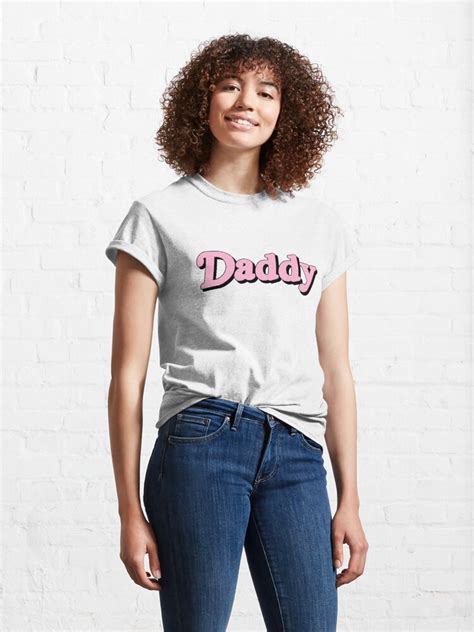 Daddy T Shirt By Jenkii Redbubble