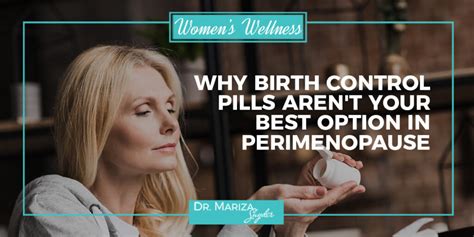 Why Birth Control Pills Arent Your Best Option In Perimenopause Dr