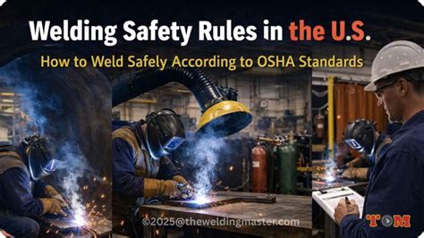 Welding Safety Rules In The Usa Osha Standards Guide