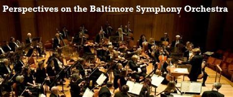 Perspectives On The Baltimore Symphony Orchestra The Magical Music Of