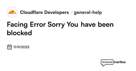 Facing Error Sorry You Have Been Blocked Cloudflare Developers