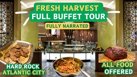 Fresh Harvest Full Buffet Tour Hard Rock Atlantic City Fully