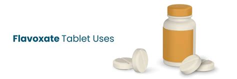 Flavoxate Tablet Uses Know Bladder And Urinary Infections