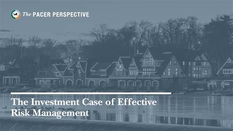 The Investment Case Of Effective Risk Management