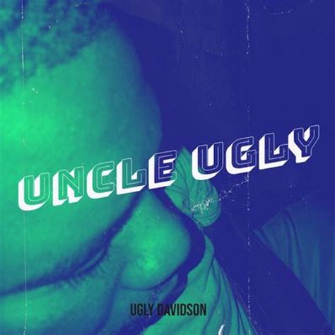 Stream Ugly Davidson Listen To Uncle Ugly Playlist Online For Free On