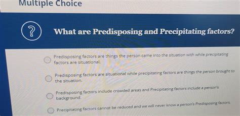 Solved What Are Predisposing And Precipitating Factors Predisposing