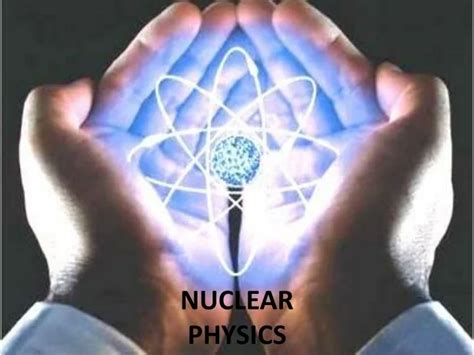 Ppt Nuclear Physics Powerpoint Presentation Free Download Id9342451