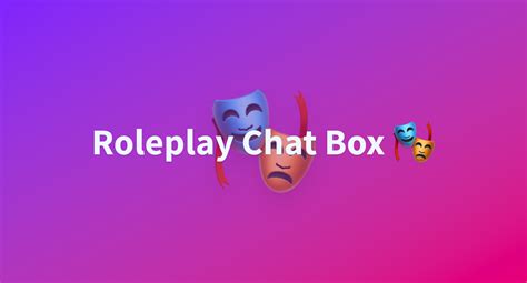 Roleplay Chat Box 🎭 A Hugging Face Space By Butterm40