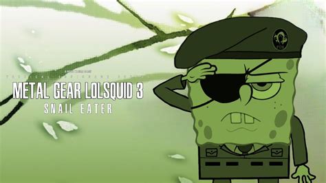 Snake Eater But Its Sung By Spongebob Patrick Squidward And