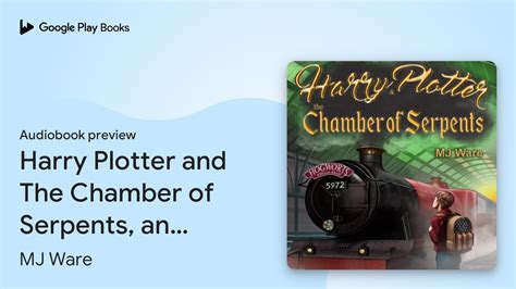 Harry Plotter And The Chamber Of Serpents An… By Mj Ware · Audiobook