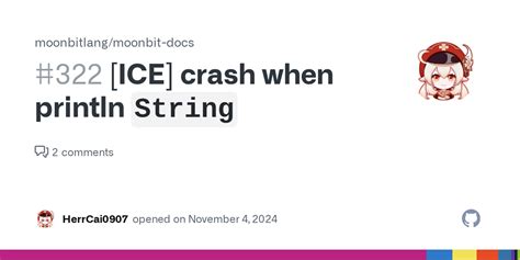 Ice Crash When Println `string` · Issue 322 · Moonbitlangmoonbit Docs · Github